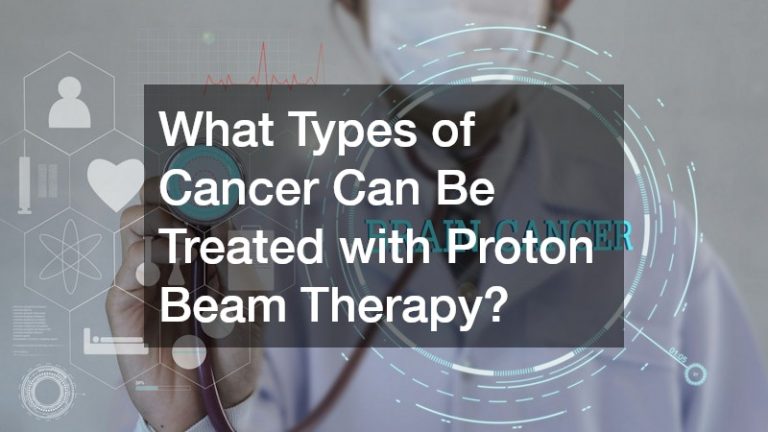How Does Proton Beam Therapy Work? Guide for Cancer Patients & Families ...